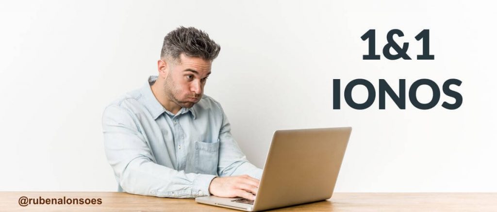 1and1 IONOS - ¿Por qué no hacer mi web con ellos? Lee esto...