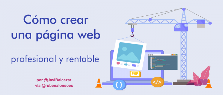 Cómo crear una página web profesional y rentable - Guía Completa